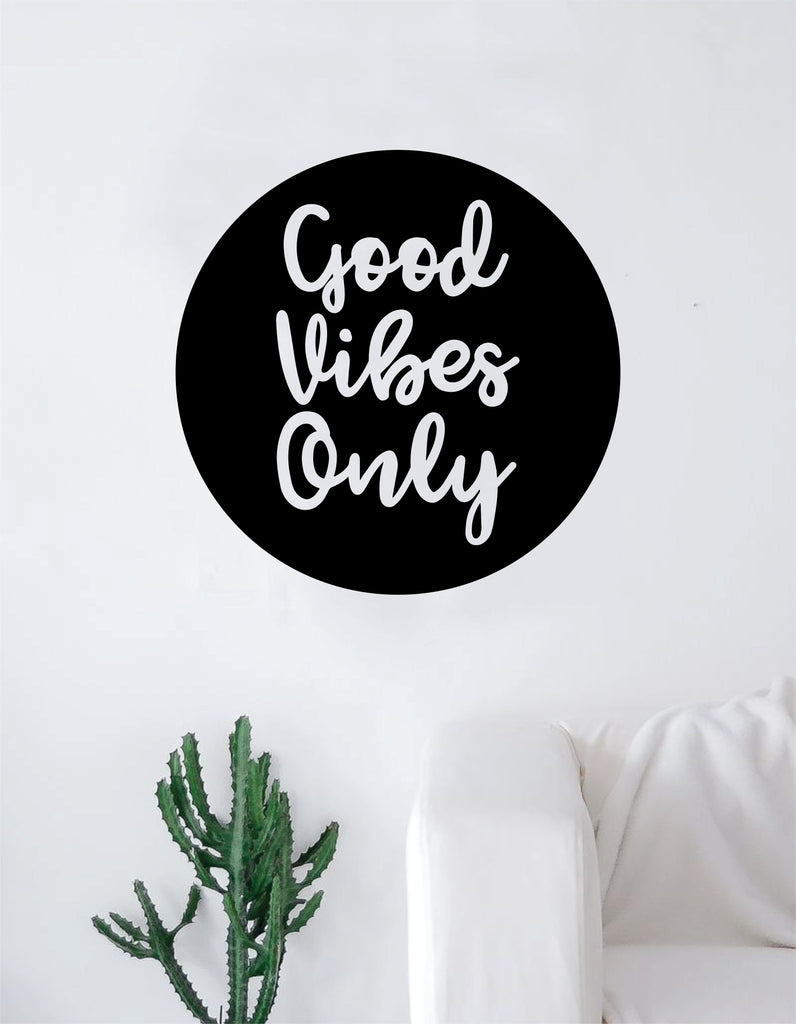 Good Vibes Only Circle Quote Wall Decal Sticker Room Art Vinyl Inspira ...